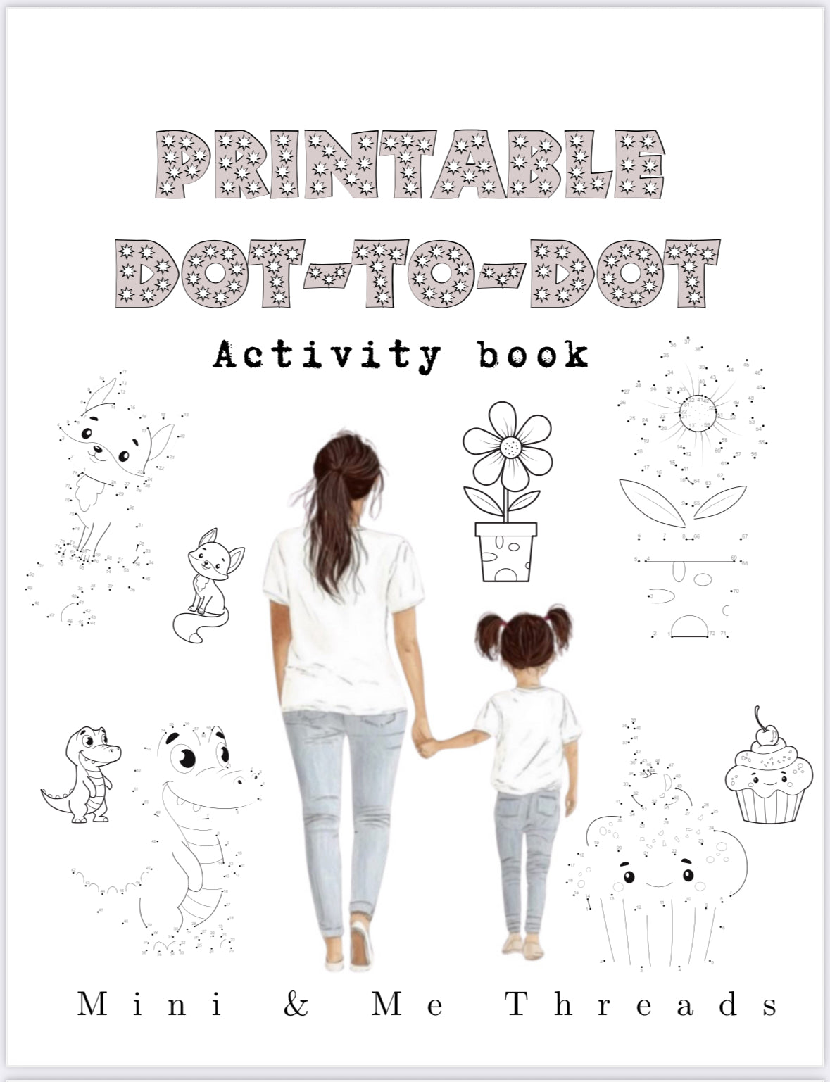 Printable Dot to Dot Activity Book – Mini & Me Threads